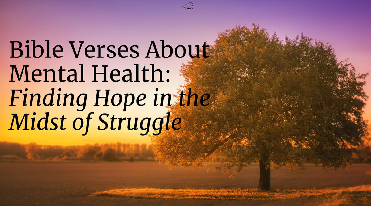 Bible Verses About Mental Health: Finding Hope in the Midst of Struggl ...