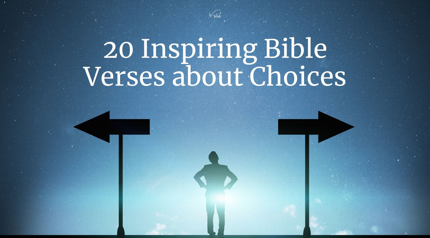 20 Inspiring Bible Verses About Choices – Wisdom Begun