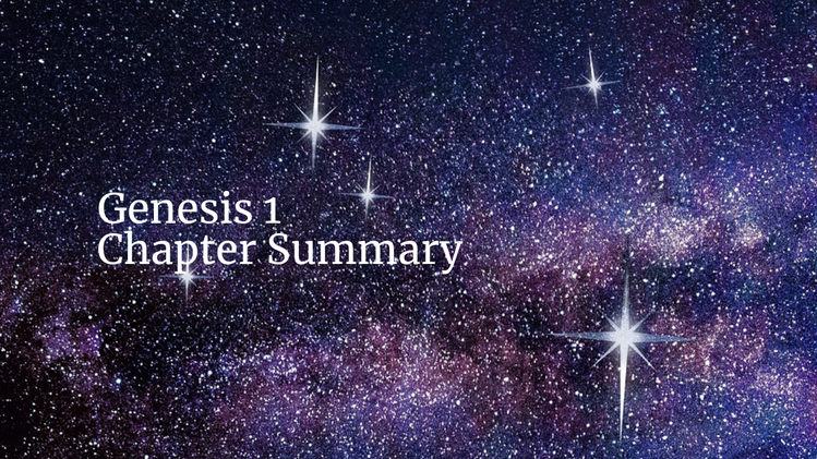 Genesis 1 Chapter Summary: Creation – Wisdom Begun