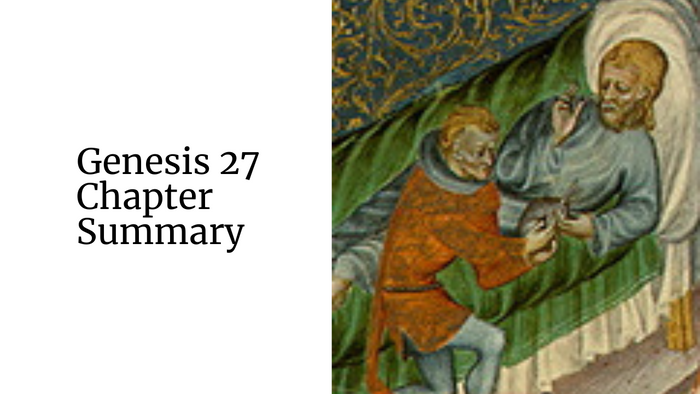 Genesis 27 Chapter Summary: Rebekah and Jacob Trick Isaac Into Giving ...