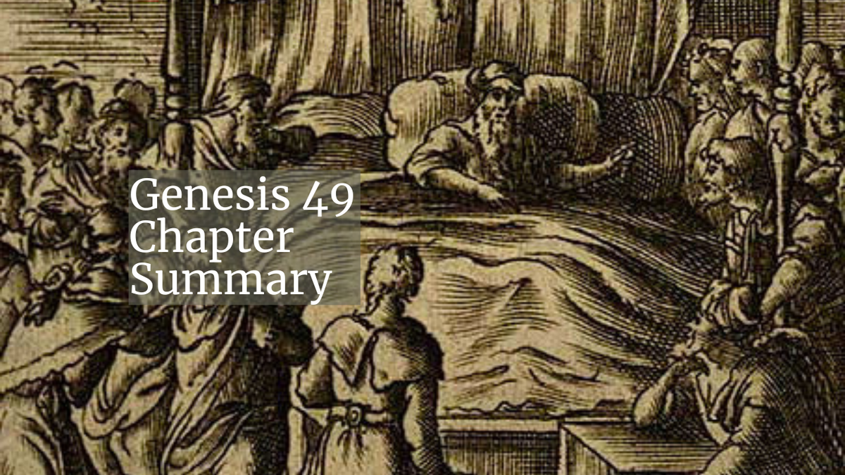 Genesis 49 Chapter Summary: Jacob’s Final Blessings for His Sons ...