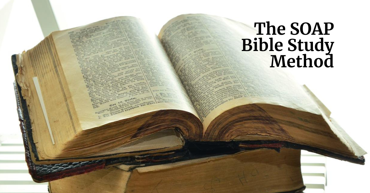 The SOAP Bible Study Method – Wisdom Begun